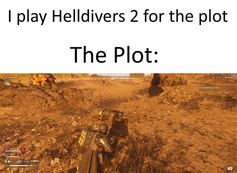 The Plot Is Pretty Thicc Rhelldivers2