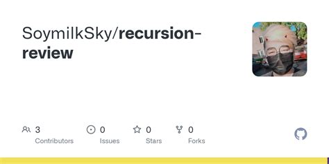 GitHub SoymilkSky Recursion Review
