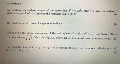 Solved Question A Evaluate The Surface Integral Of The Chegg