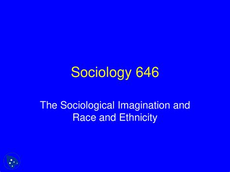 The Sociological Imagination Race And Ethnicity Lecture Slides