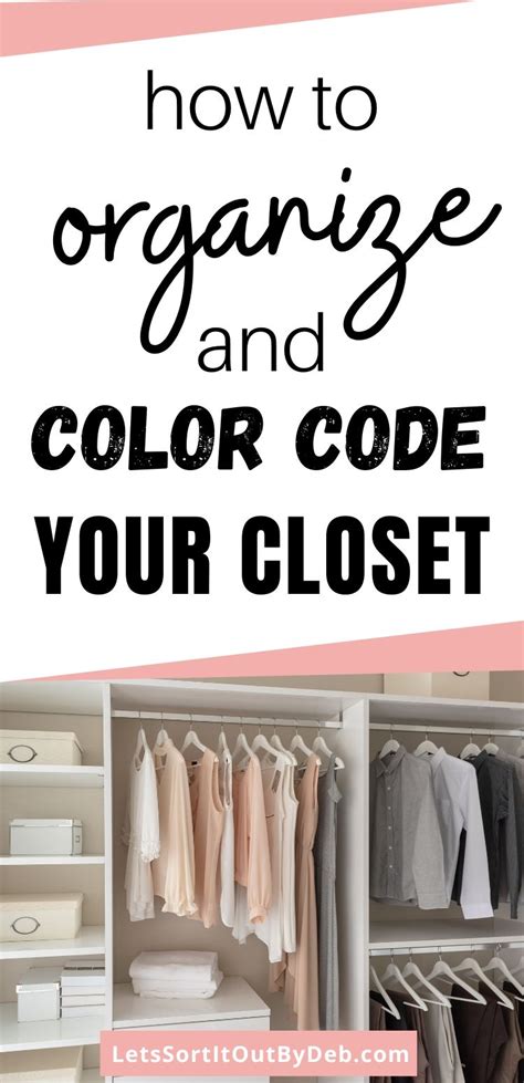 How To Organise And Color Code Your Closet Let S Sort It Out By Deb