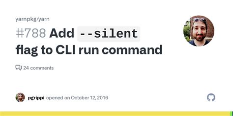 Add Silent Flag To CLI Run Command Issue Yarnpkg Yarn GitHub
