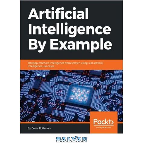 خرید و قیمت دانلود کتاب Artificial Intelligence By Example Develop