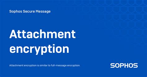 Attachment Encryption Sophos Secure Message