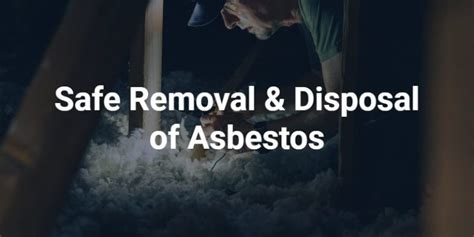 How To Safely Remove Dispose Of Asbestos Complete Guide