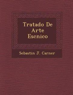 Tratado De Arte Esc Nico Von Sebasti N J Carner Als Taschenbuch
