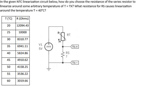 Solved In The Given Ntc Linearization Circuit Below How Do