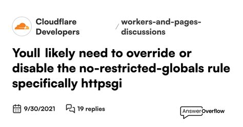 Youll Likely Need To Override Or Disable The `no Restricted Globals