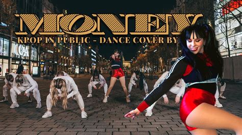 Kpop In Public Lisa Money Dance Cover In Prague Youtube
