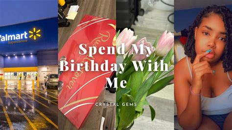 Spend My Birthday With Me Youtube