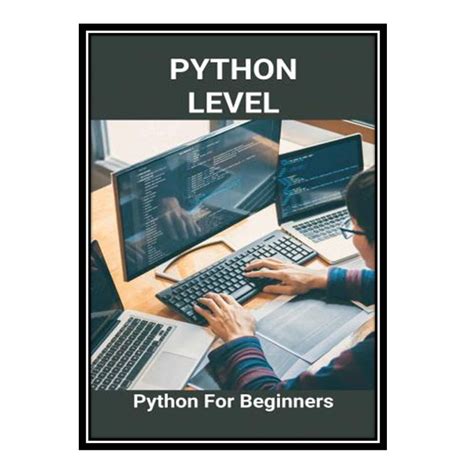 قیمت و خرید کتاب python level python for beginners اثر javier