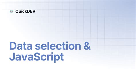Data Selection JavaScript QuickDEV