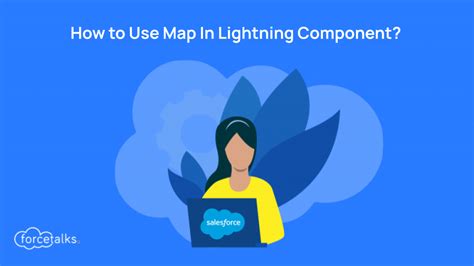 How To Use Map In Lightning Component Forcetalks