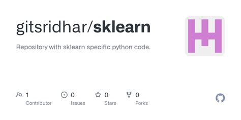 Github Gitsridharsklearn Repository With Sklearn Specific Python Code