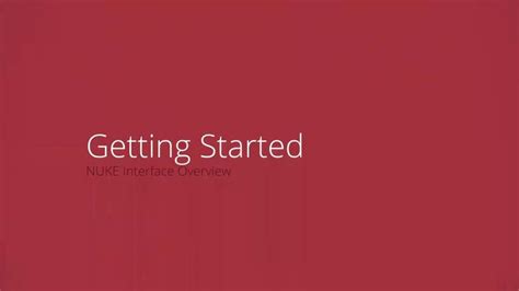 Nuke Interface Overview Training Series Interface Tutorial