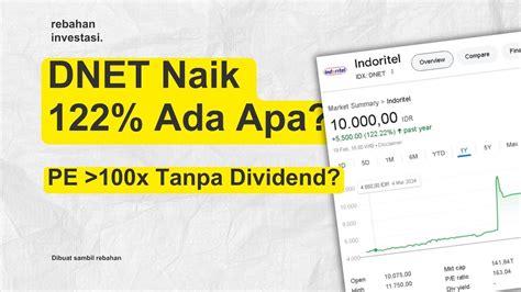 Dnet Naik 122 Ada Apa Pe 100x Lebih Tanpa Dividend Youtube