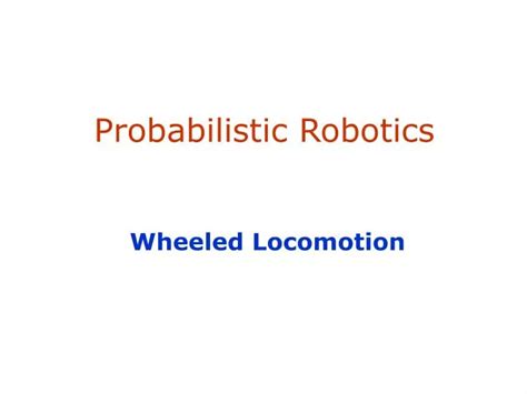 Ppt Probabilistic Robotics Powerpoint Presentation Free Download