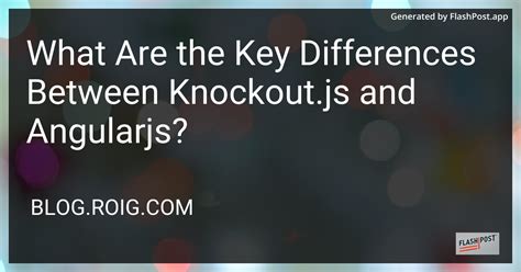 What Are The Key Differences Between Knockout Js And Angularjs