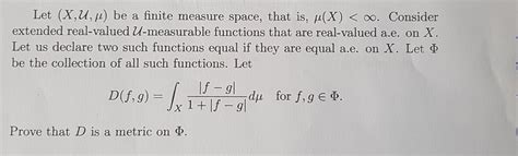 Solved Let X U μ Be A Finite Measure Space That Is