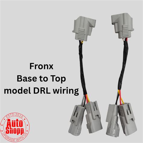 Fronx Base To Top Model Drl Wiring
