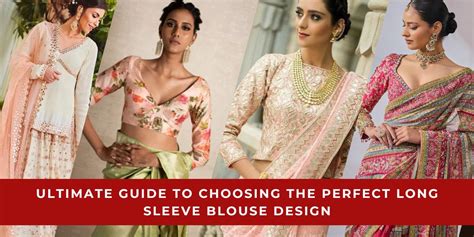Ultimate Guide To Choosing The Perfect Long Sleeve Blouse Design