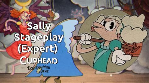 Sally Stageplay Boss Fight Expert Cuphead Youtube