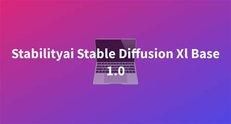 Feige1986 Stabilityai Stable Diffusion Xl Base 1 0 At Main