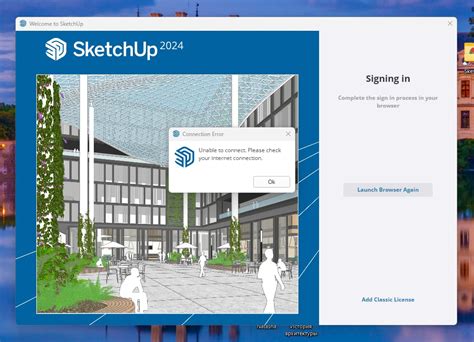 hi unable to login to sketchup 2024 connection error but i am online