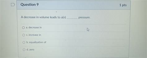 Solved Question 91 ﻿ptsa Decrease In Volume Leads To An