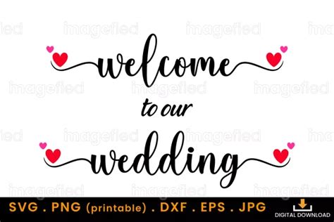 Welcome To Our Wedding Svg Welcome To Our Wedding Sign Svg
