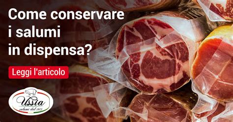 Come Conservare I Salumi In Dispensa Nduja