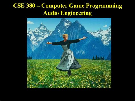 Ppt Cse 380 Computer Game Programming Audio Engineering Powerpoint