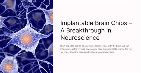 Implantable Brain Chips A Breakthrough In Neuroscience