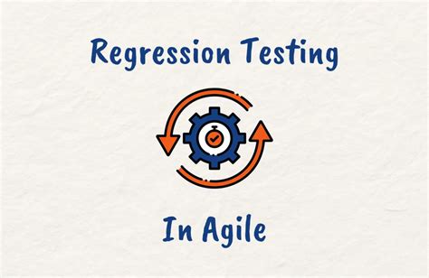 A Comprehensive Guide To Regression Testing In Agile