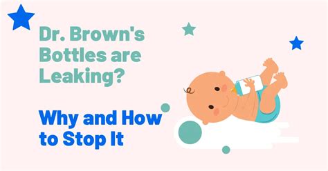 Dr Brown S Bottles Are Leaking Why And How To Stop It Parent Intel