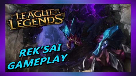 Reksai Nowy Champion W League Of Legends Gameplay Rekai Rekt Youtube