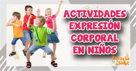 Actividades Para La Expresión Corporal En Niños