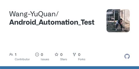 github wang yuquan android automation test