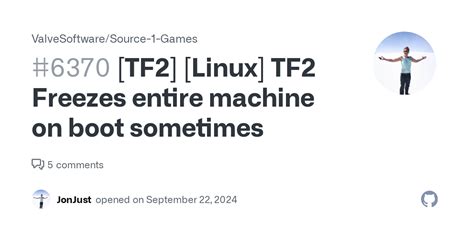 Tf2 Linux Tf2 Freezes Entire Machine On Boot Sometimes · Issue
