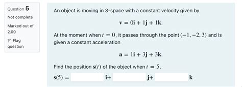 Solved Question An Object Is Moving In Space With A Chegg
