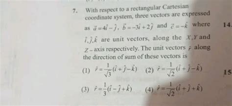 With Respect To A Rectangular Cartesian Coordinate System Three Vectors