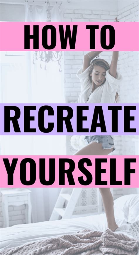 Recreate Yourself Powerful Ways To Reinvent Yourself Artofit