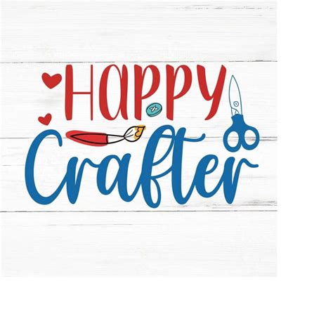 Happy Crafter Svg Crafty Svgcrafting Shirt Svgcraft Room Inspire