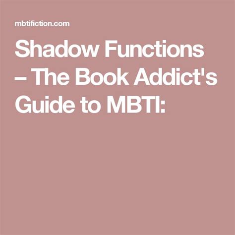 Shadow Functions The Book Addicts Guide To Mbti Mbti Book Addict