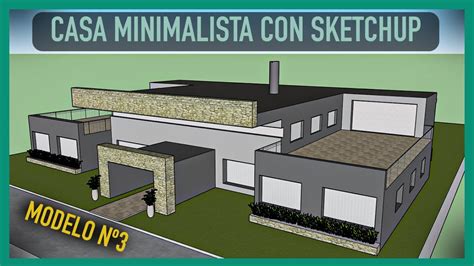 Cómo Hacer Una Casa En Sketchup FÁcil Y Rápido Modelo Nº3 Youtube