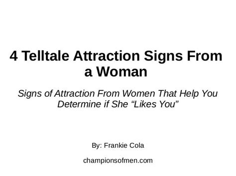 4 Telltale Attraction Signs From A Woman Signs Of Attraction From W