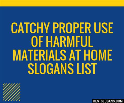 30 Catchy Proper Use Of Harmful Materials At Home Slogans List