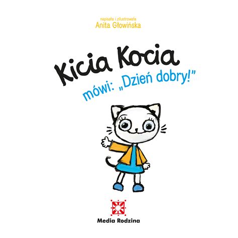 Kicia Kocia Mówi Dzień Dobry Anita Głowińska Książka Taniaksiazkapl