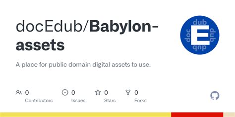 Github Docedub Babylon Assets A Place For Public Domain Digital Assets To Use