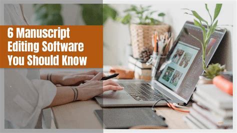 Best 6 Manuscript Editing Softwares You Need